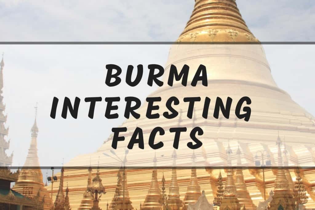 Interesting Myanmar Facts 10 Fun Facts About Burma 